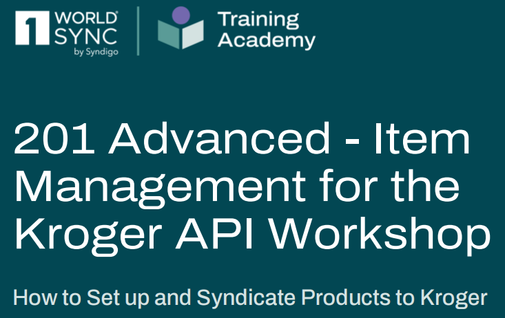 Slides for the 201 Advanced IM for Kroger API Work... - 1WorldSync ...